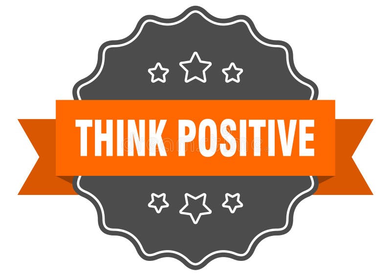 Think positive label stock vector. Illustration of ribbon - 160028571