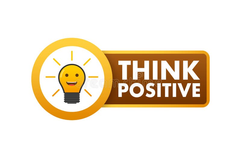Think Positive. Motivation Inscription. Vector Stock Illustration ...