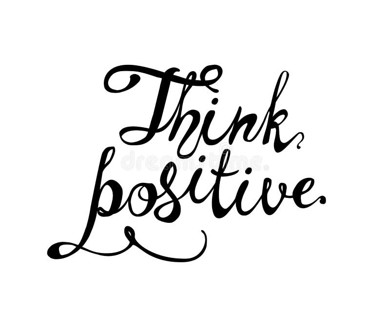 Think Positive. Motivational Hand Written Inscription Stock Vector ...