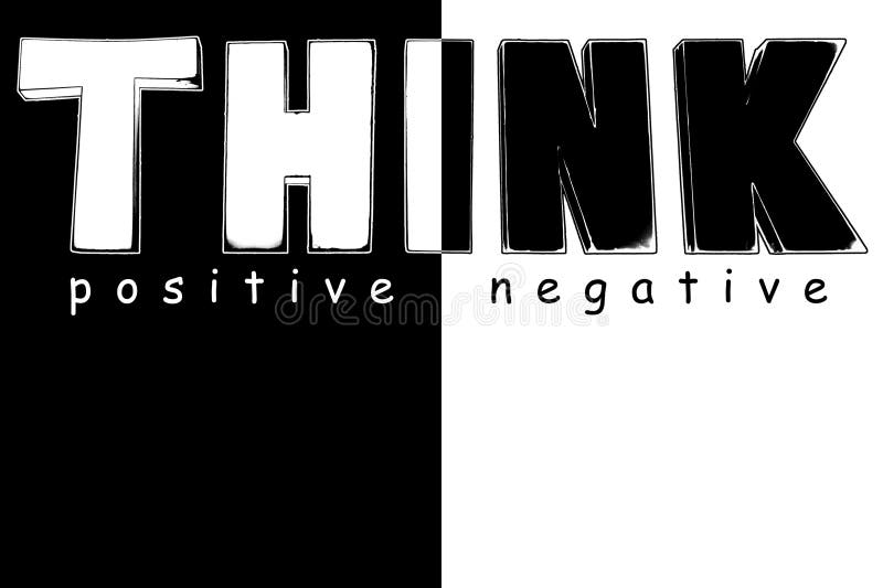 Think Positive Not Negative Text, Positive or Negative Choice, Changes ...