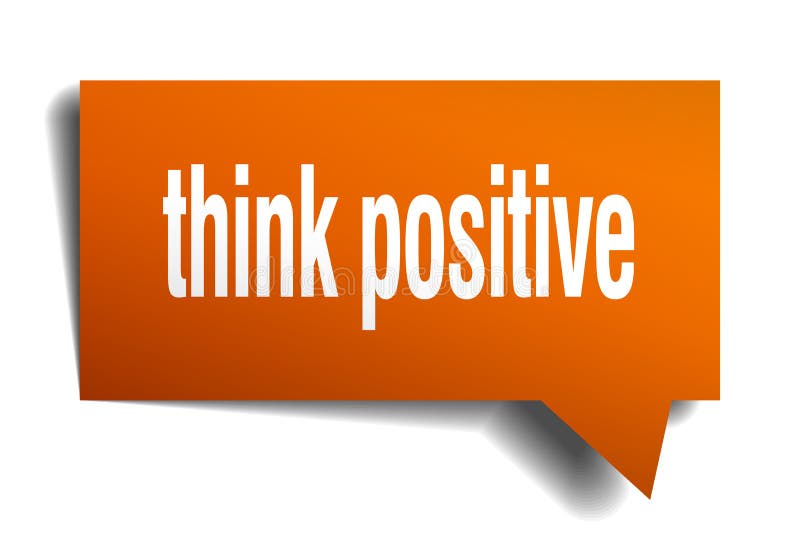 Think Positive Orange 3d Speech Bubble Stock Vector - Illustration of ...