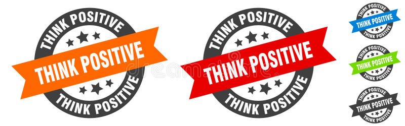 Think Positive Stamp. Think Positive Round Ribbon Sticker. Tag Stock ...