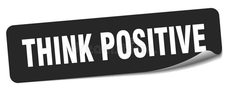 Think Positive Sticker. Think Positive Label Stock Vector ...