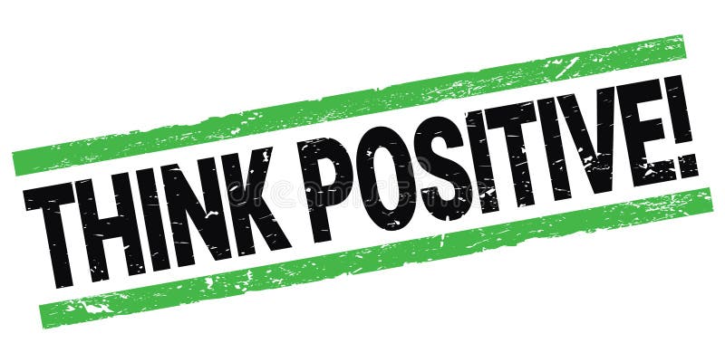 THINK POSITIVE! Text on Black-green Rectangle Stamp Sign Stock ...