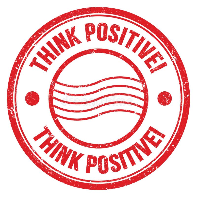 THINK POSITIVE! Text Written on Red Round Postal Stamp Sign Stock ...