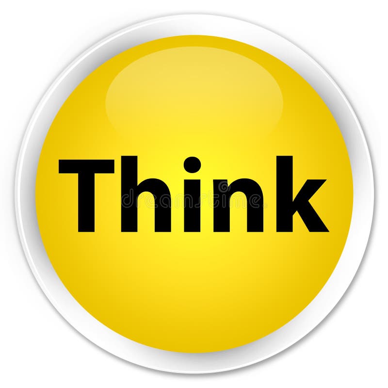 Think Premium Yellow Round Button Stock Illustration - Illustration of ...
