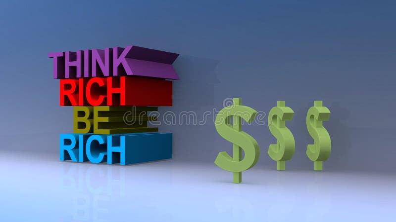Think rich be rich on blue stock illustration. Illustration of economy ...