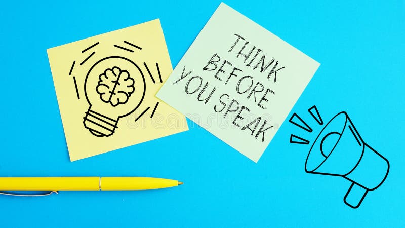 Think before You Speak is Shown Using the Text Stock Photo - Image of ... Think before You Speak is Shown Using the Text Stock Photo - Image of ...