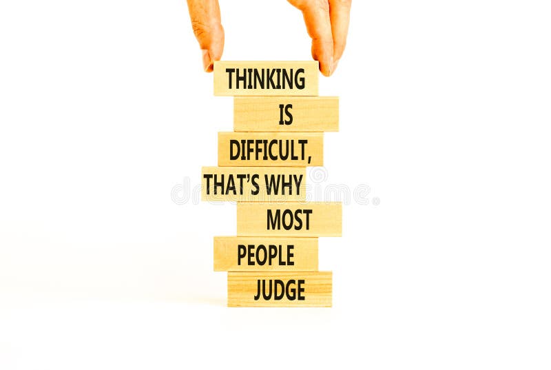 Thinking or Judge Symbol. Concept Words Thinking is Difficult that is ... Thinking or Judge Symbol. Concept Words Thinking is Difficult that is ...