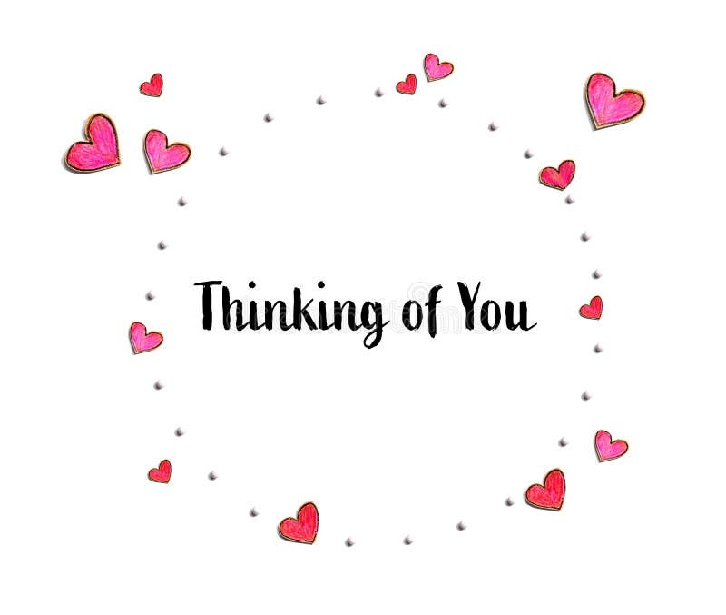 Thinking of You Message with Hand Draw Hearts Stock Image - Image of ...