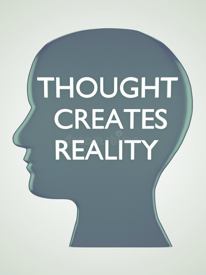THOUGHT CREATES REALITY Concept Stock Illustration - Illustration of ...