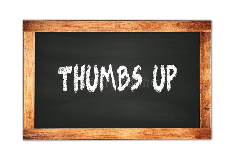THUMBS UP Text Written on Wooden Frame School Blackboard Stock ...