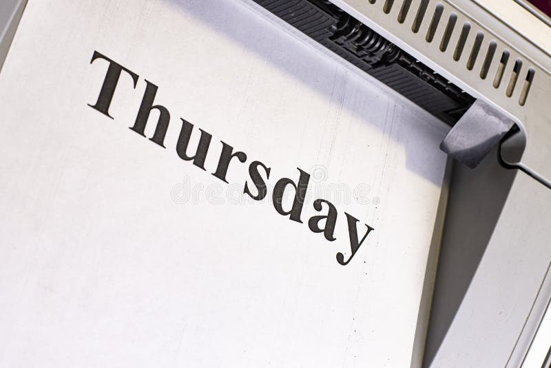 Thursday, a White Sheet of Paper on an Office Printer, the Concept of ...