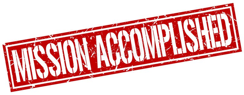 Mission accomplie illustration stock. Illustration du thèse - 86670014