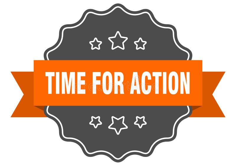 Time for action label stock vector. Illustration of white - 160025701