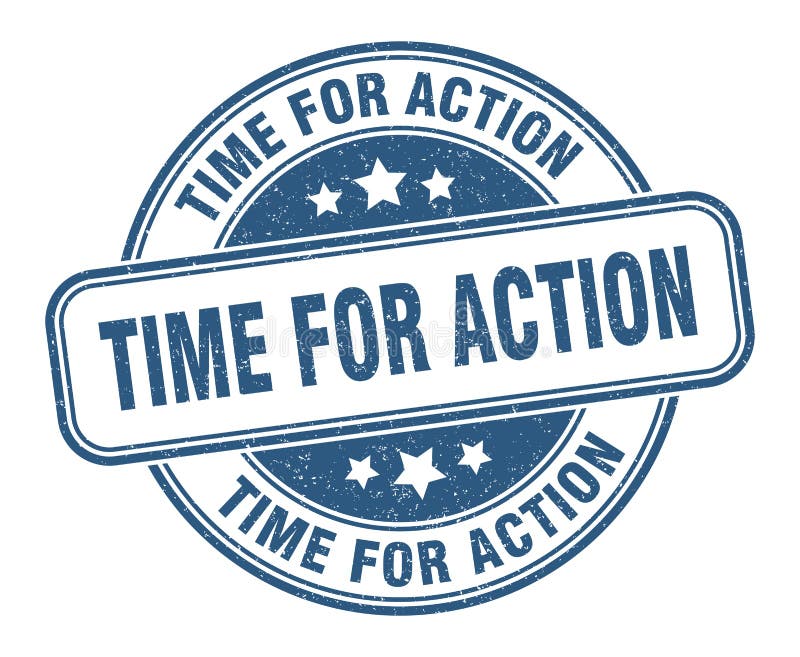 Time for Action Sign. Time for Action Grunge Stamp Stock Vector ...