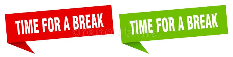 Time for a Break Banner. Time for a Break Speech Bubble Label Set Stock ...