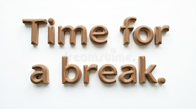 Time for a Break Message in Chocolate Letters Stock Illustration ...