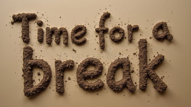 Time for a Break Message Written in Textured Mud Stock Illustration ...