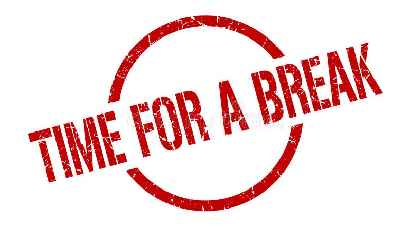 Time for a break stamp stock vector. Illustration of circle - 136895924