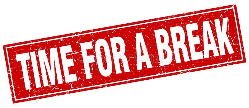 Time for a break stamp stock vector. Illustration of grungy - 124946759