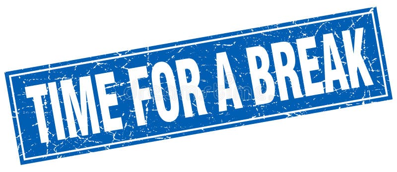 Time for a break stamp stock vector. Illustration of blue - 125012040