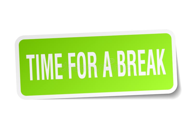 Time for a break sticker stock vector. Illustration of vector - 120120317
