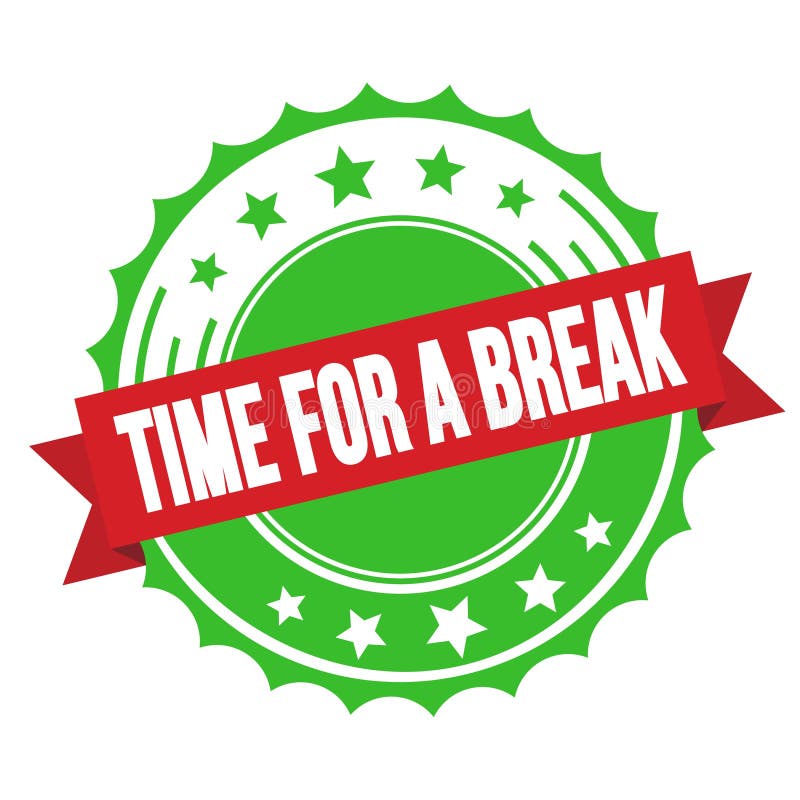TIME for a BREAK Text on Red Green Ribbon Stamp Stock Illustration ...