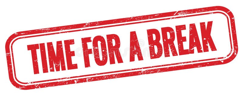 TIME for a BREAK Text on Red Grungy Stamp Stock Illustration ...