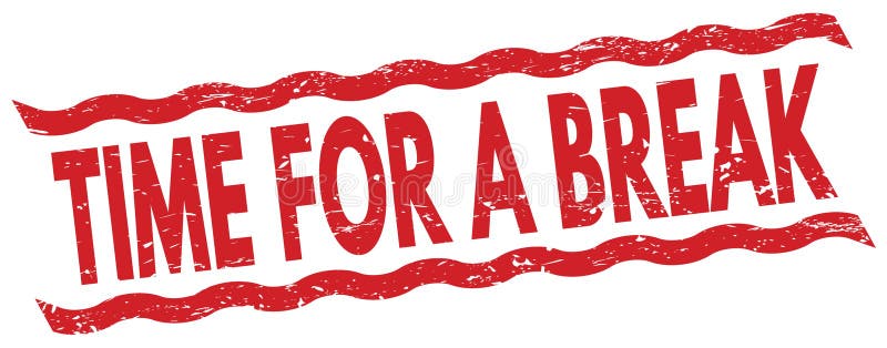 TIME for a BREAK Text on Red Lines Stamp Sign Stock Illustration ...