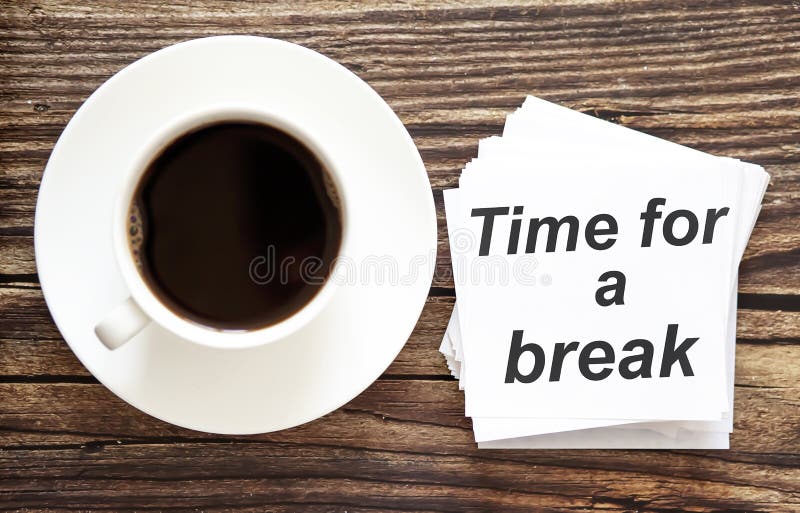 Time for a Break Text Written on the White Stickers. Motivational ...