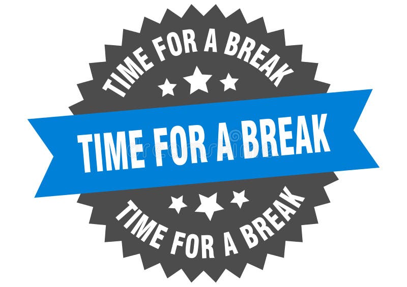 Break Time Sign Stock Illustrations – 5,726 Break Time Sign Stock ...
