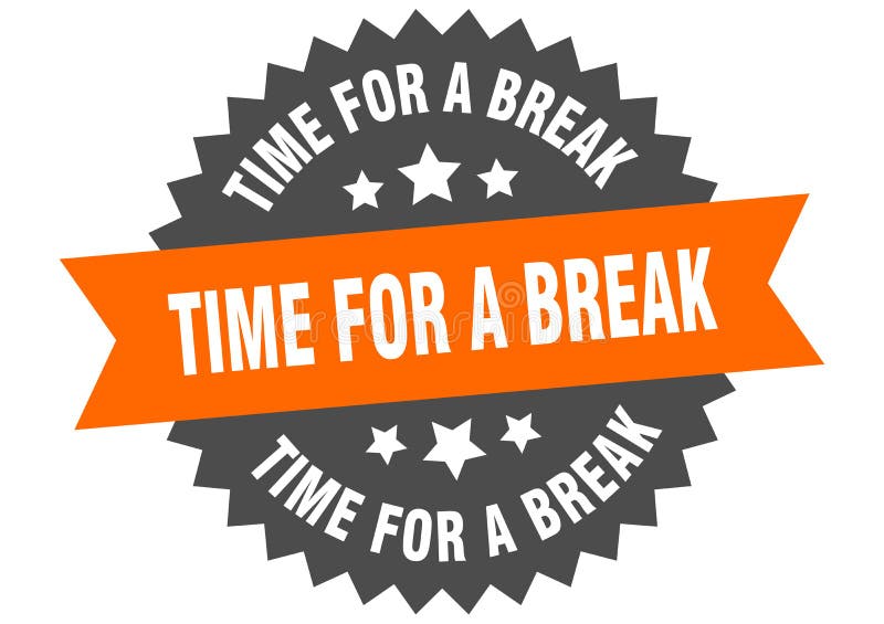 Time for a break stock vector. Illustration of emblem - 160547937