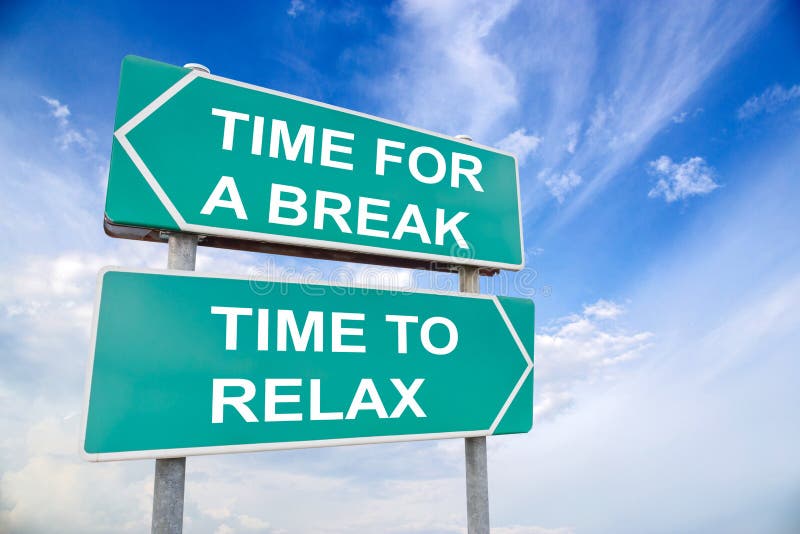 1,249 Time Break Time To Relax Sign Stock Photos - Free & Royalty-Free ...