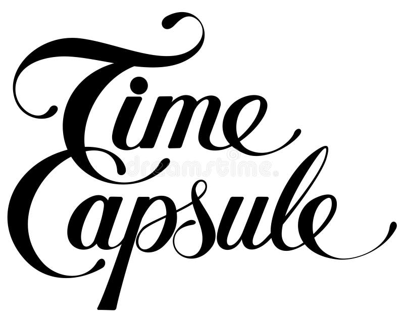 Time Capsule - Custom Calligraphy Text Stock Vector - Illustration of ...