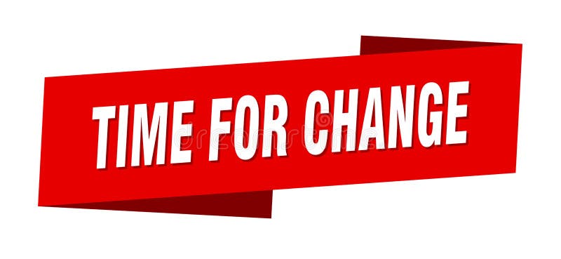 Time for Change Banner Template. Time for Change Ribbon Label Stock ...
