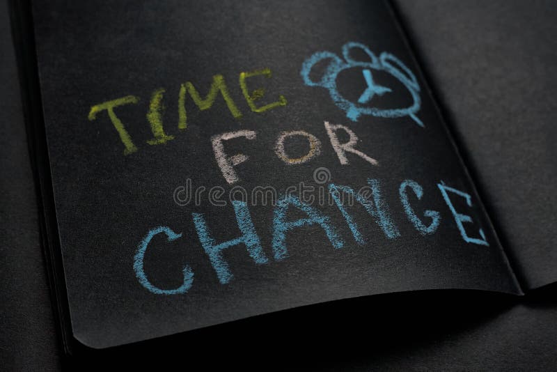 Time for a Change. Handwritten Concept in a Black Notebook Stock Image ...