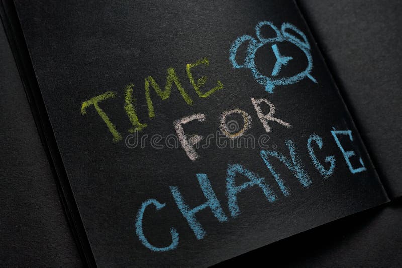 Time for a Change. Handwritten Concept in a Black Notebook Stock Image ...