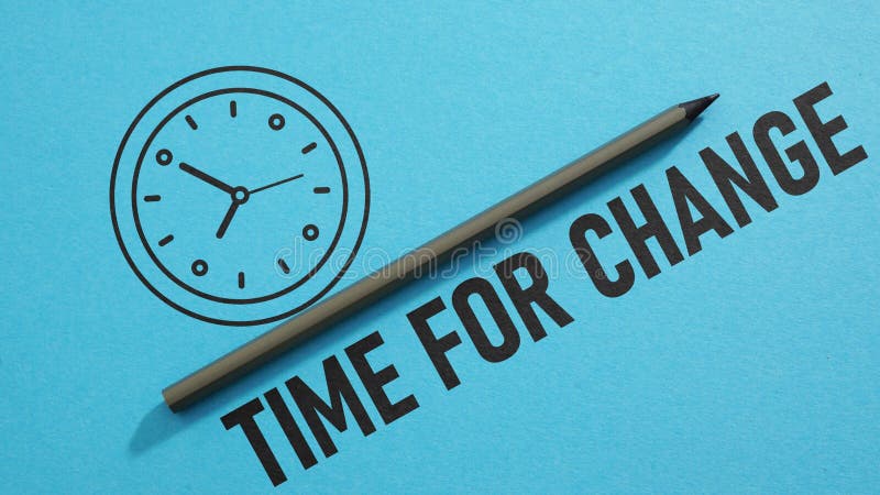 Time for Change is Shown Using the Text and Picture of Clock Stock ...