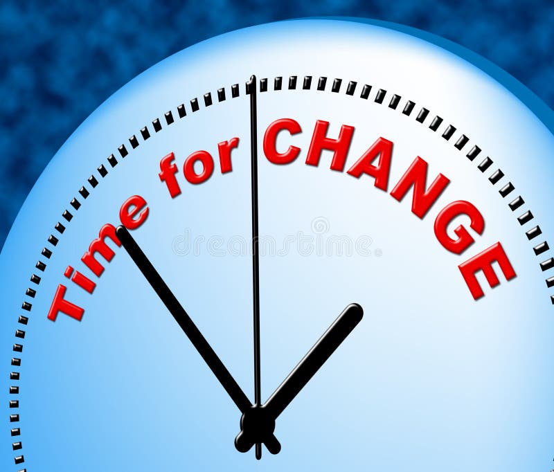Time To Change Represents Revise Rethink and Reforms Stock Illustration ...