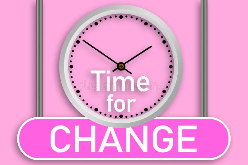 Time for Change Text Message with Clock and Sign Board Stock ...