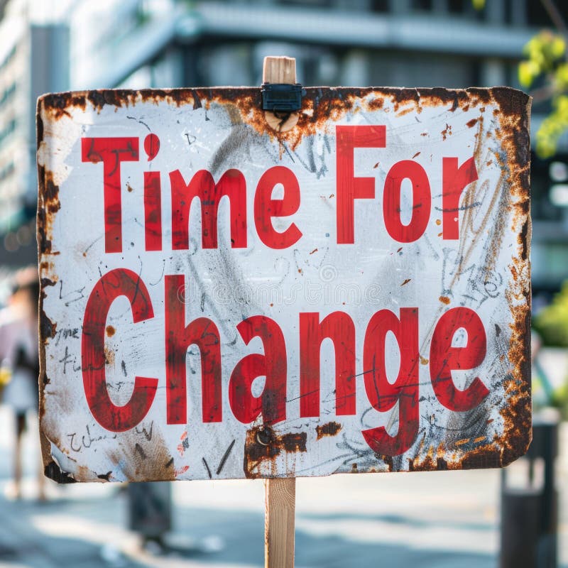 Time for Change Written on a Protest Sign Stock Image - Image of ...