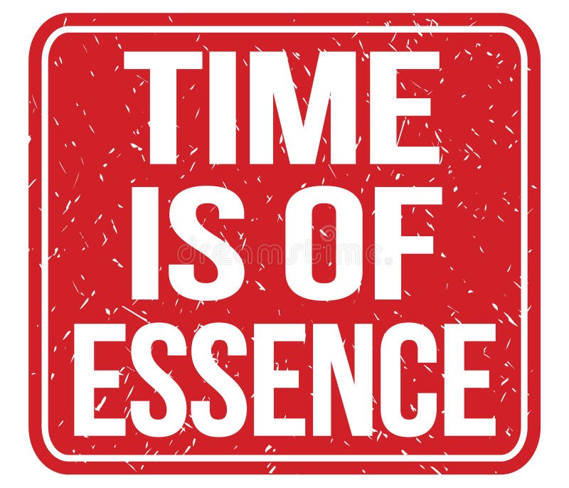 TIME is of ESSENCE, Text Written on Red Stamp Sign Stock Illustration ...
