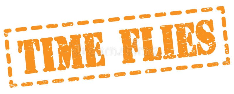 TIME FLIES Text Written on Orange Stamp Sign Stock Illustration ...