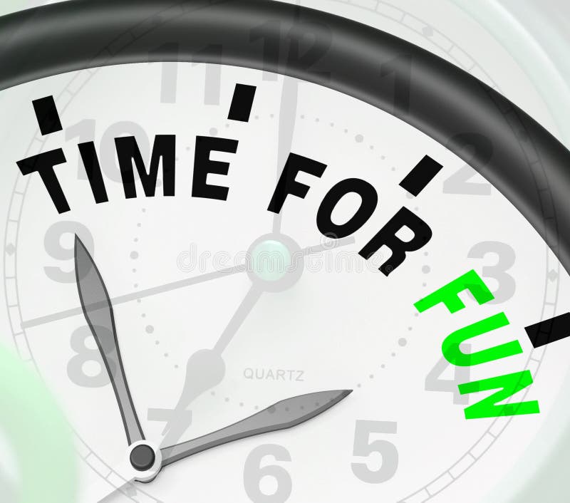 Time for Fun Means Enjoyment Joy and Happiness Stock Illustration ...
