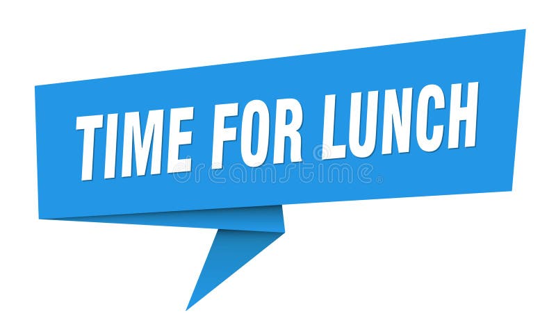 Time for Lunch Banner. Time for Lunch Speech Bubble, Label, Sticker ...