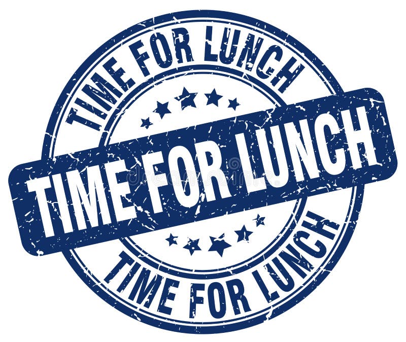 Time for Lunch Blue Grunge Round Vintage Stamp Stock Vector ...