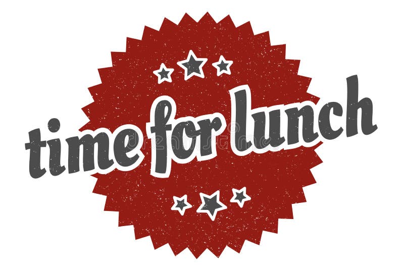 Time for Lunch Sign. Time for Lunch Vintage Retro Label Stock Vector ...