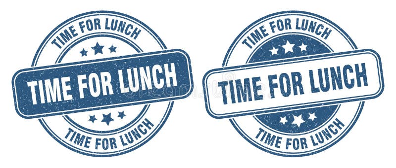 Time for Lunch Stamp. Time for Lunch Label. Round Grunge Sign Stock ...