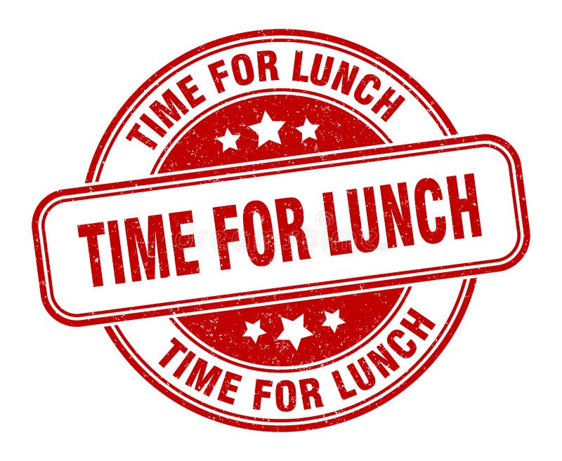 Time for Lunch Stamp. Time for Lunch Round Grunge Sign Stock Vector ...